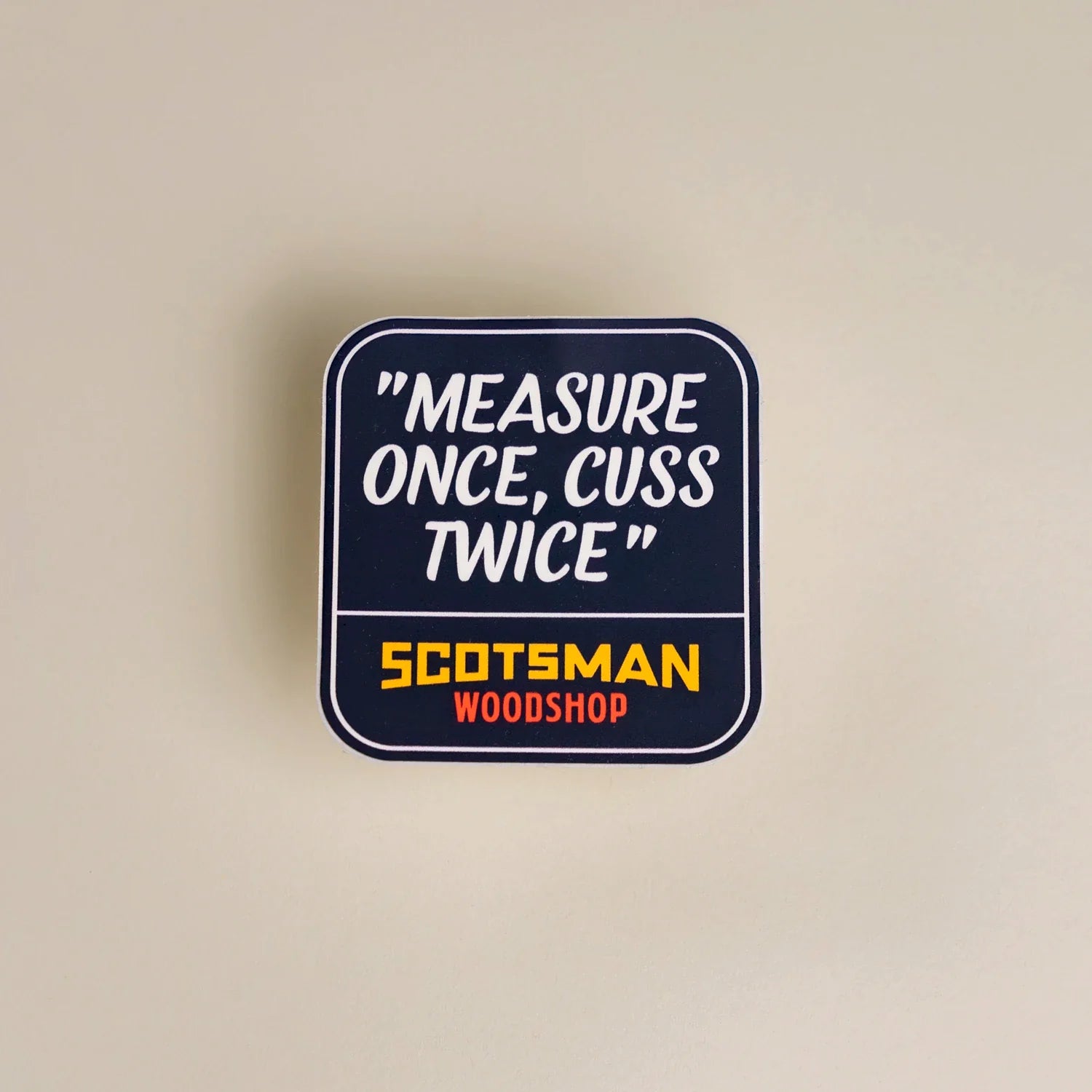 Scotsman Measure Once, Cuss Twice Die Cut Decal – Scotsman USA